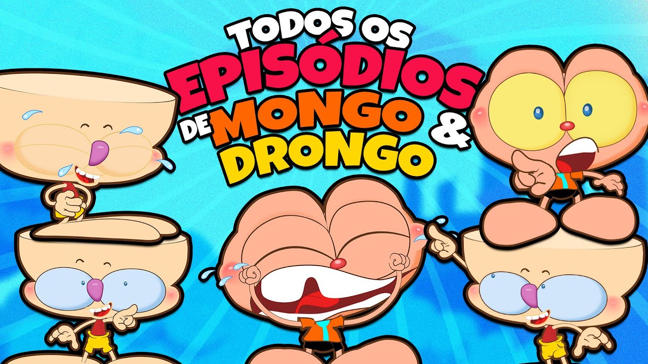 TODOS os EPISÓDIOS de MONGO E DRONGO sendo MONGO E DRONGO! | Desenhos e CIA
